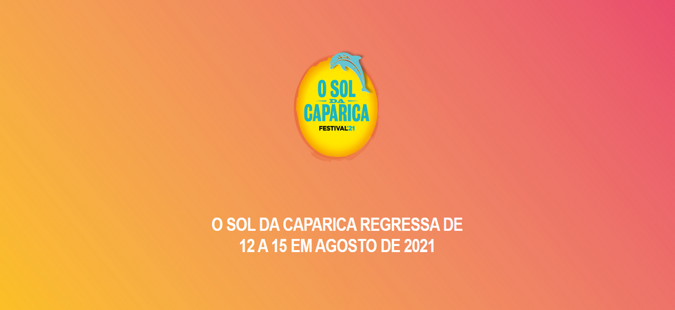 O Festival Sol da Caparica anuncia datas para 2021 | Linha da Notícia